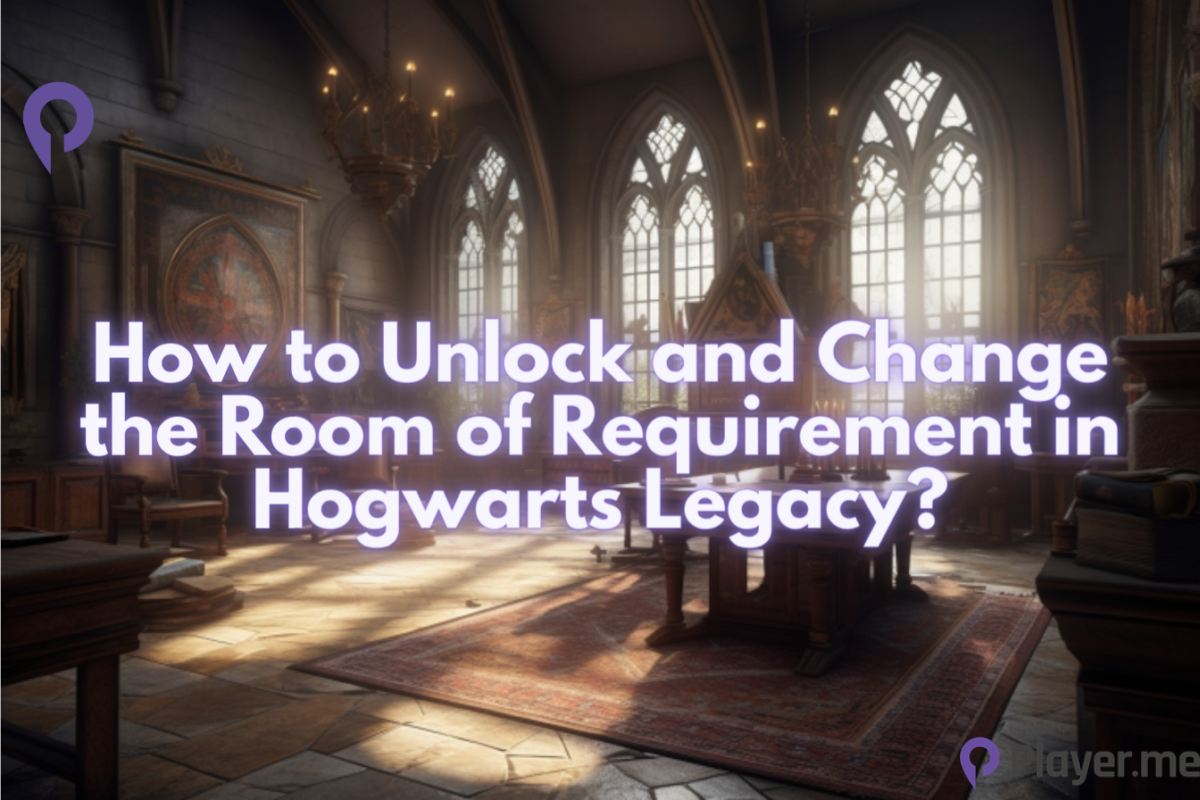 Hogwarts Legacy : How to Unlock and Change the Room of Requirement